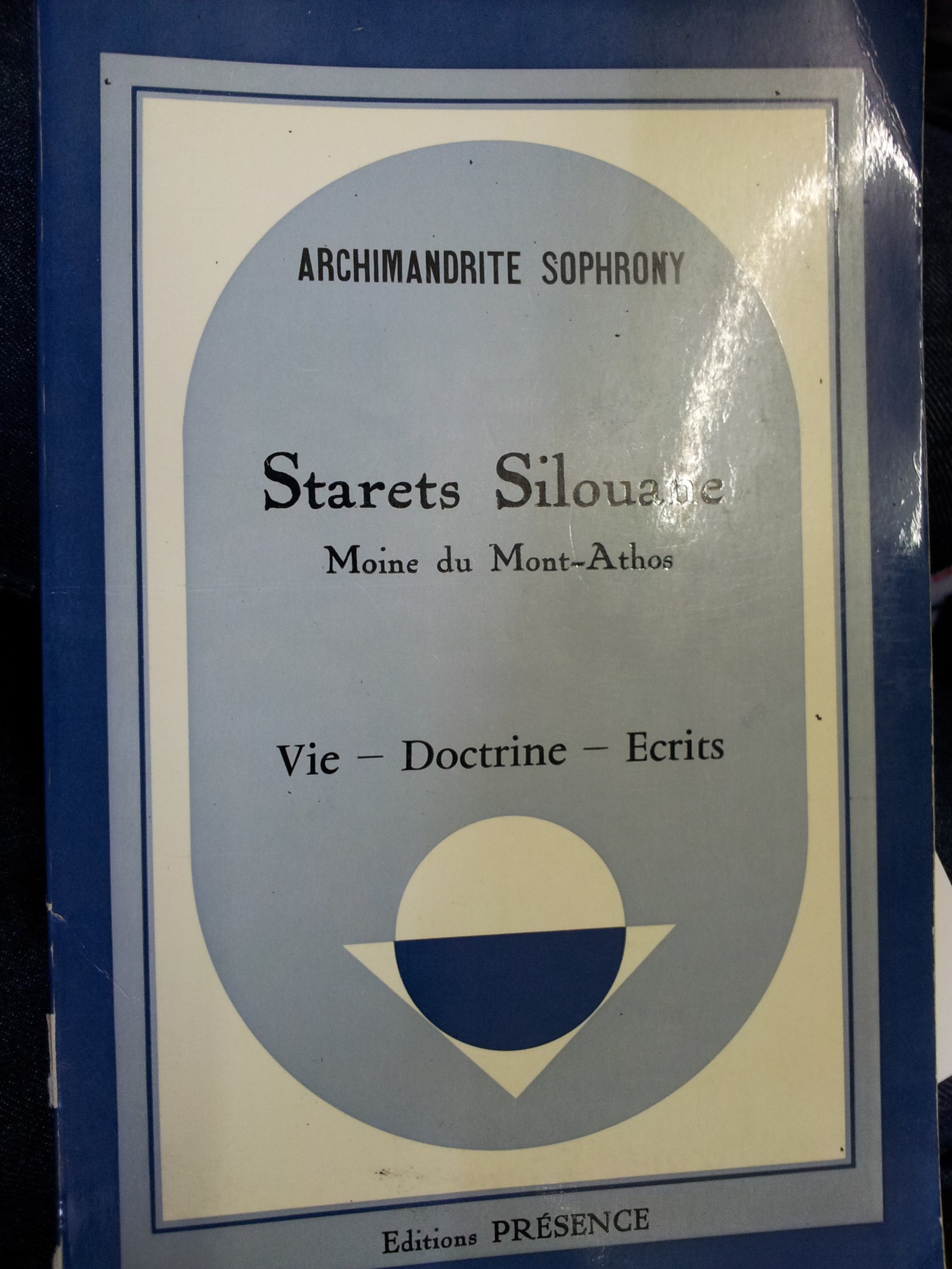 Starets Silouane Moine du Mont-Athos - Vie - Doctrine - Ecrits ...